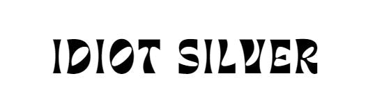Idiot Silver